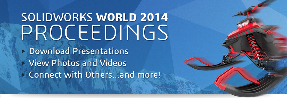 Presentations from SolidWorks World 2014 are now available